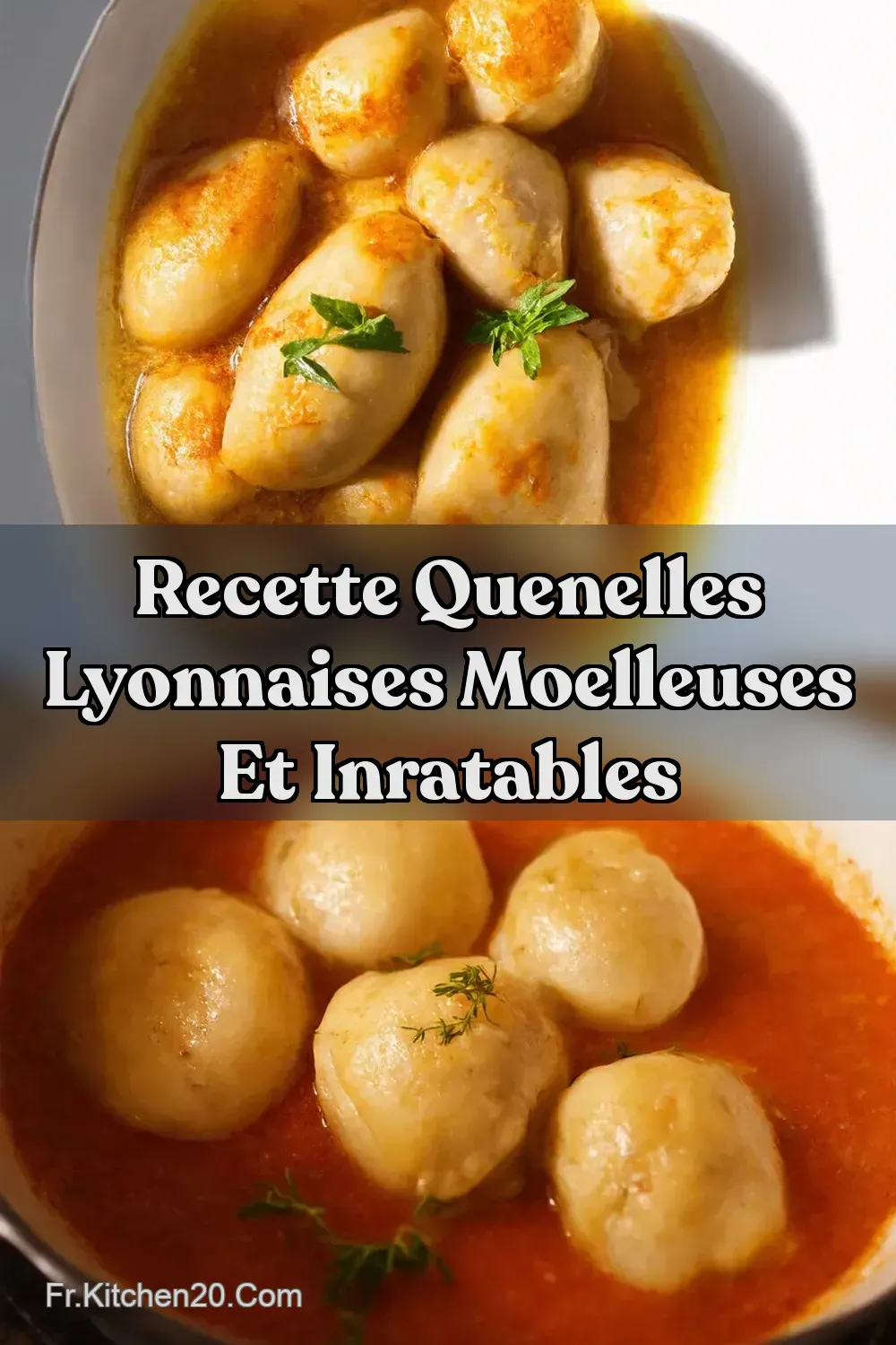 Quenelles de Brochet Lyonnaises La Recette de GrandMère